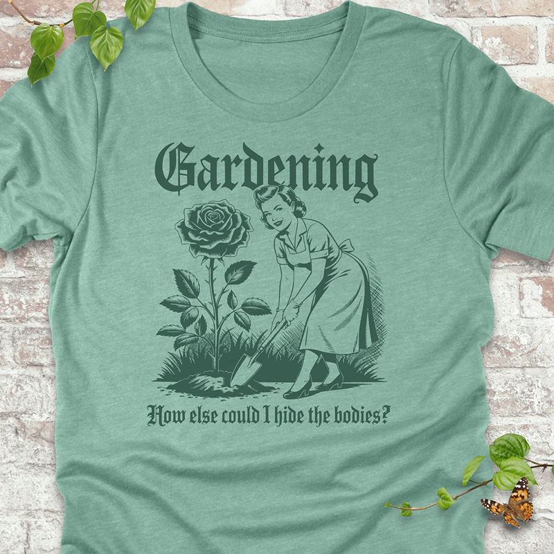 Hide the Bodies T-Shirt | Cozy goth gift for spooky gardeners – Happy ...